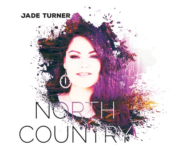 Jade Turner is ‘North Country’ | Country Music Junkies by Patrice Whiffen
